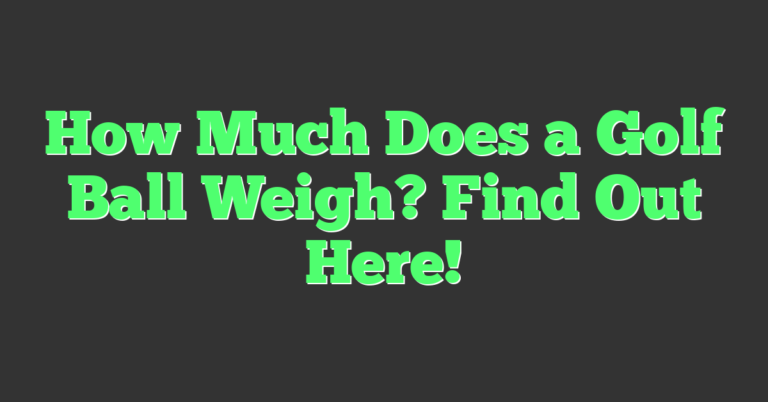 How Much Does A Golf Ball Weigh? Find Out Here!