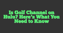 Is Golf Channel On Hulu? Here's What You Need To Know