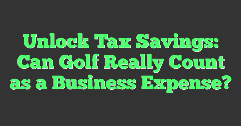 Unlock Tax Savings: Can Golf Really Count As A Business Expense?