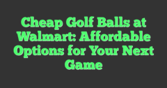 Cheap Golf Balls At Walmart: Affordable Options For Your Next Game